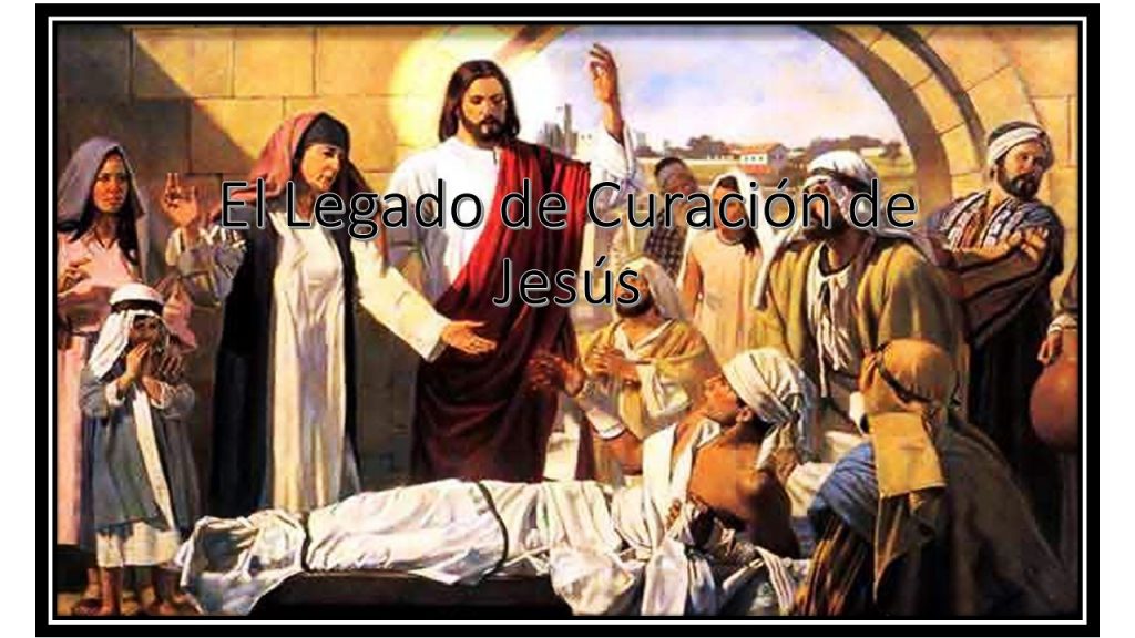 El Legado de Curación de Jesús – Advenz