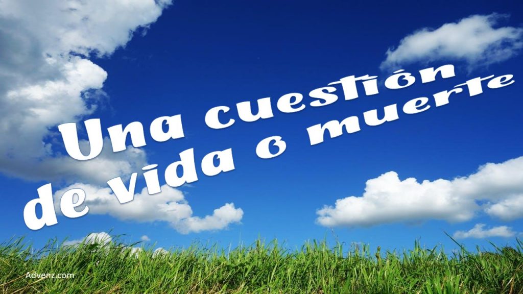 Una cuestión de vida o muerte – Advenz